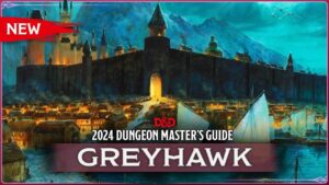 Greyhawk Returns in 2024 Dungeon Master’s Guide for D&D’s 50th ...